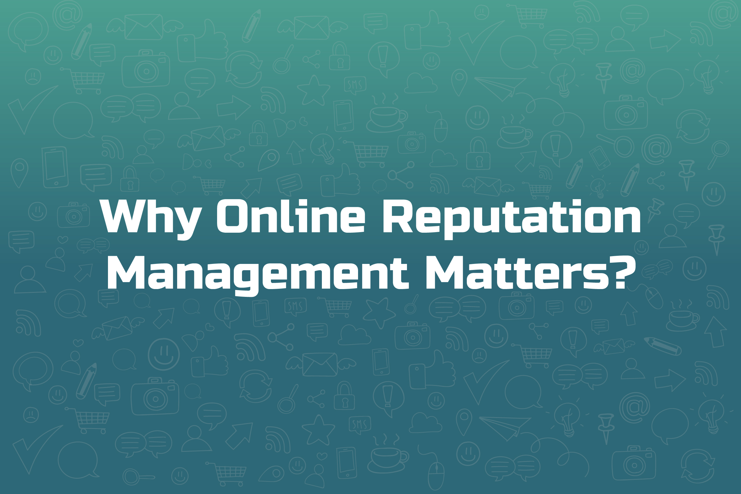 Why Online Reputation Management is Essential for Your Brand's Success